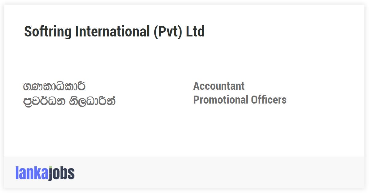 Accountant,Promotional Officers - Softring International (Pvt) Ltd