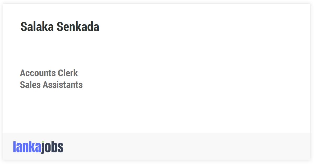 Accounts Clerk - Salaka Senkada