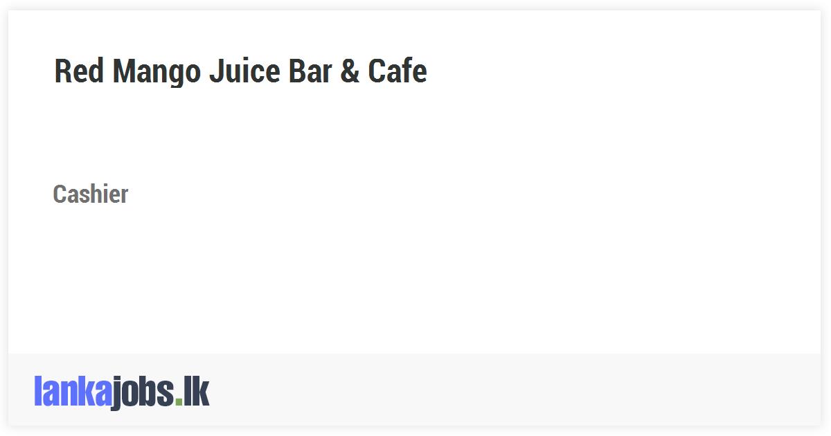 Cashier - Red Mango Juice Bar & Cafe