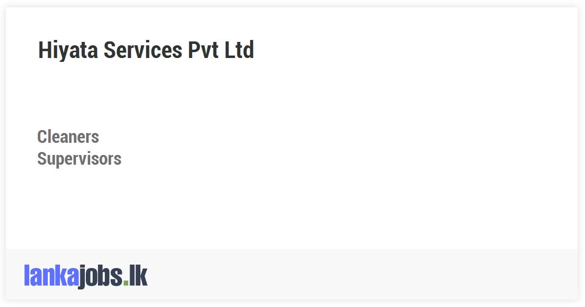 Cleaners, Supervisors - Hiyata Services Pvt Ltd