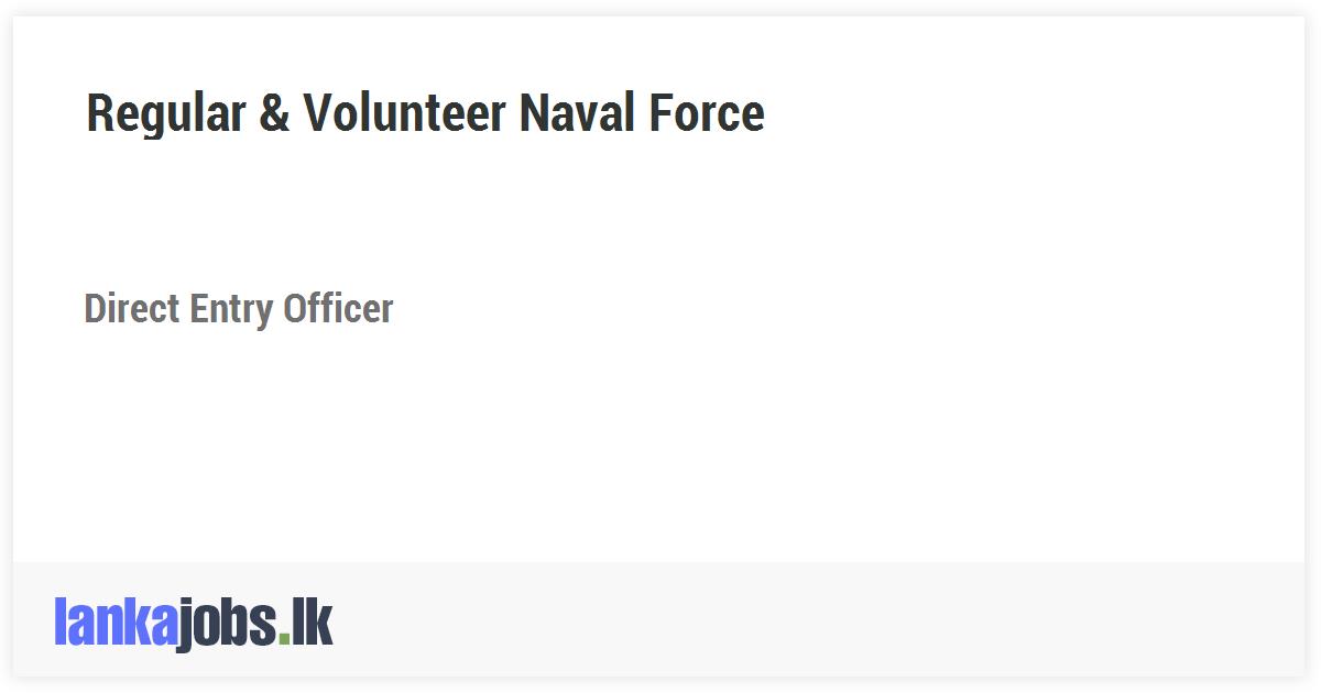 Direct Entry Officer - Regular & Volunteer Naval Force