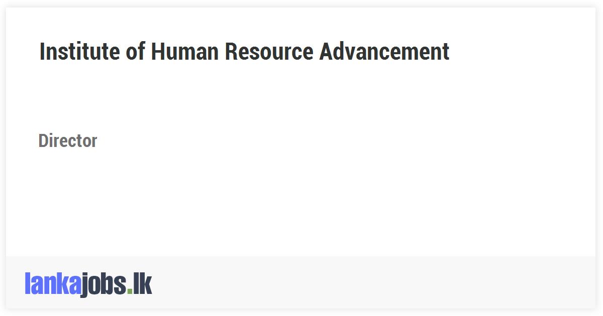 Director - Institute of Human Resource Advancement