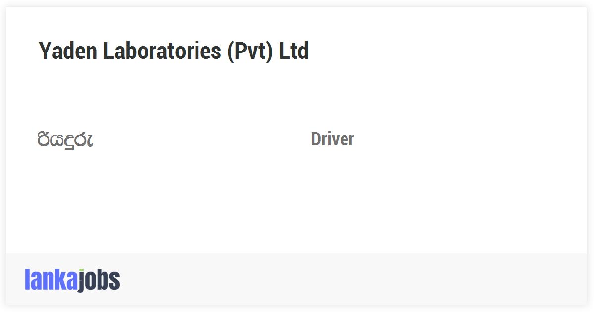 Driver - Yaden Laboratories (Pvt) Ltd