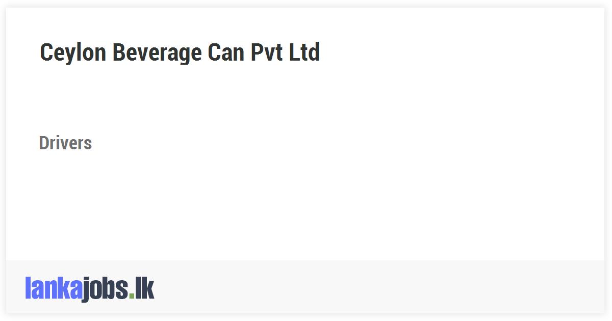 Drivers - Ceylon Beverage Can Pvt Ltd