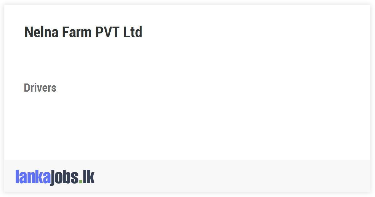 Drivers - Nelna Farm PVT Ltd