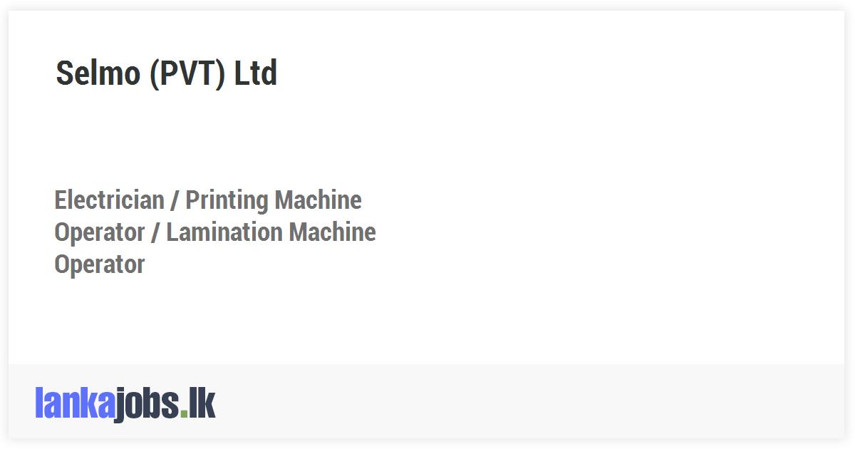 Electrician / Printing Machine Operator / Lamination Machine Operator ...