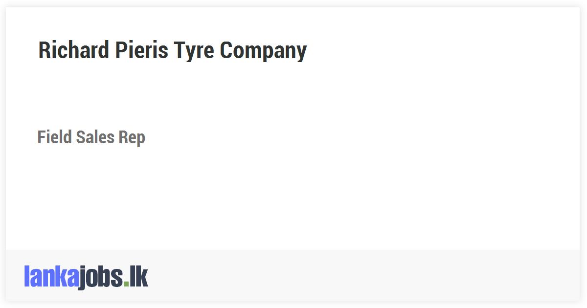 Field Sales Rep - Richard Pieris Tyre Company