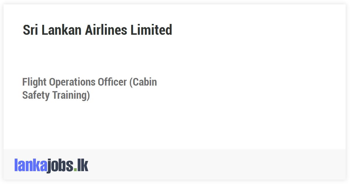 Flight Operations Officer (Cabin Safety Training) - Sri Lankan Airlines ...