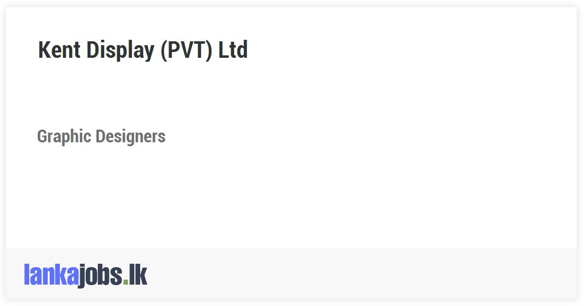 Graphic Designers - Kent Display (PVT) Ltd