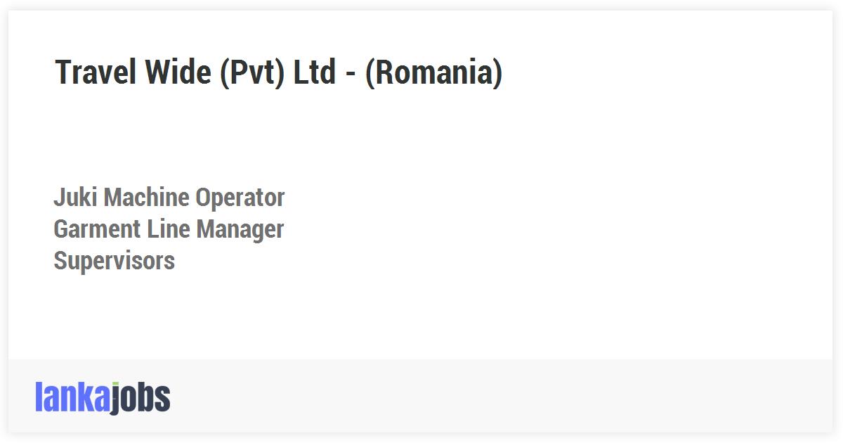 Juki Machine Operator - Romania - Travel Wide (Pvt) Ltd