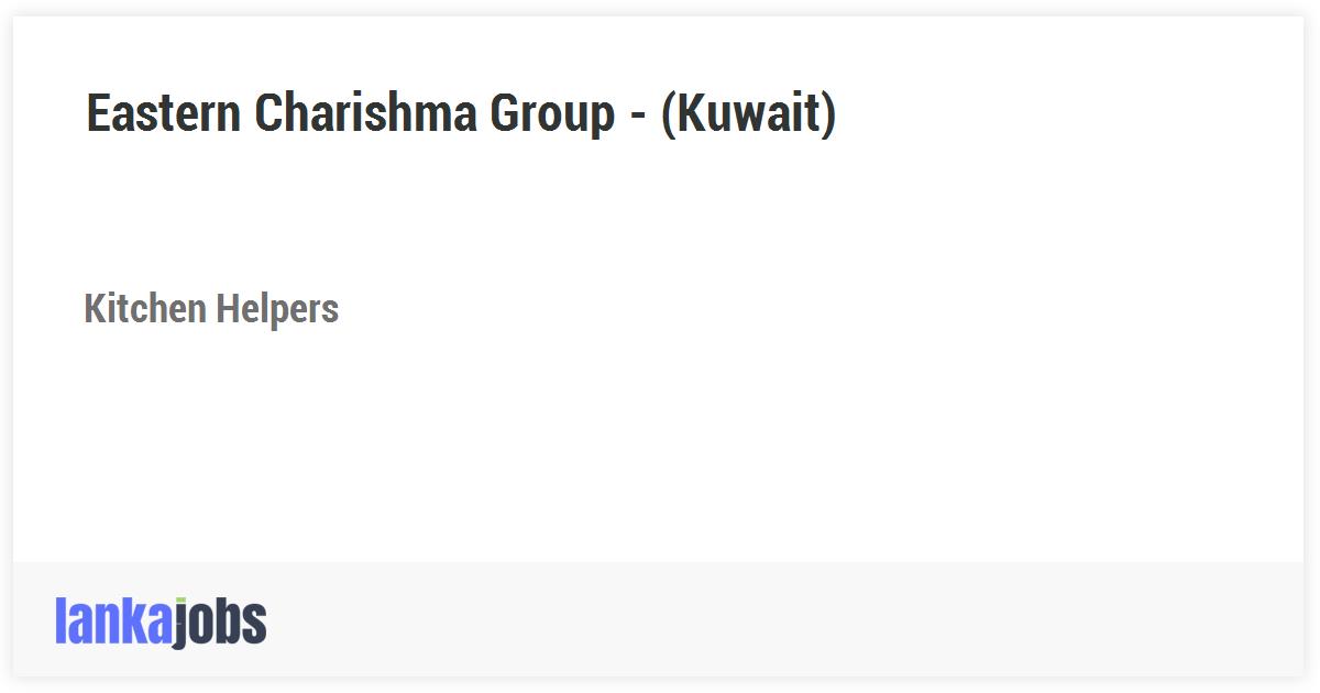 Kitchen Helpers - Kuwait - Eastern Charishma Group