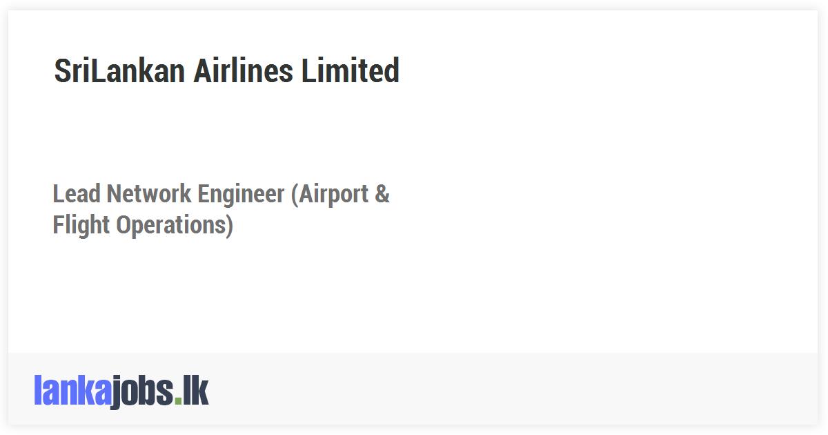 Lead Network Engineer (Airport & Flight Operations) - SriLankan ...