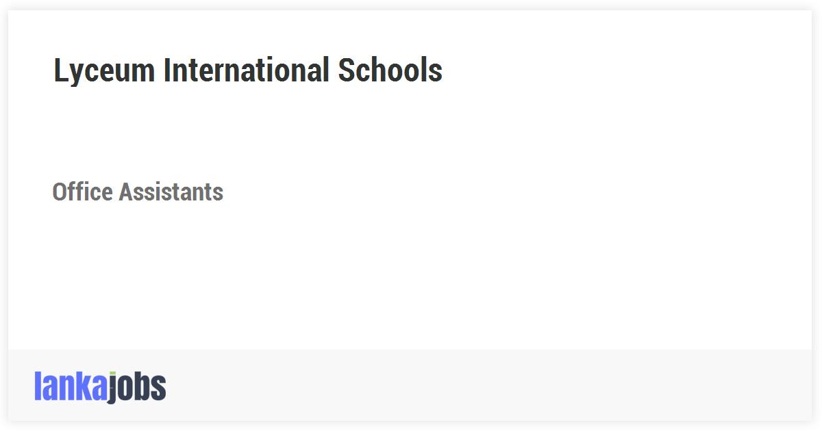 Office Assistants - Lyceum International Schools