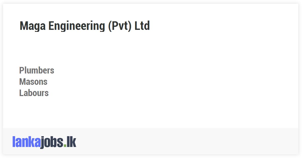 Plumbers, Masons, Labours - Maga Engineering (Pvt) Ltd