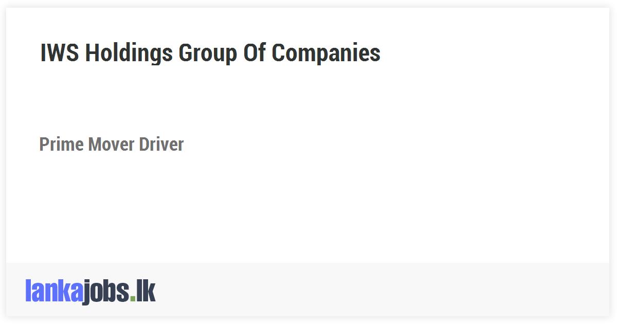 Prime Mover Driver - IWS Holdings Group Of Companies