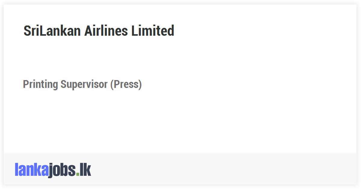 Printing Supervisor (Press) - SriLankan Airlines Limited