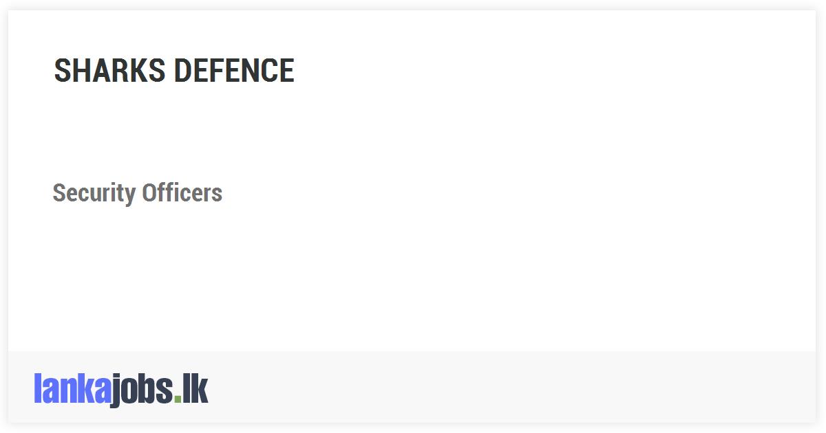 Security Officers - SHARKS DEFENCE