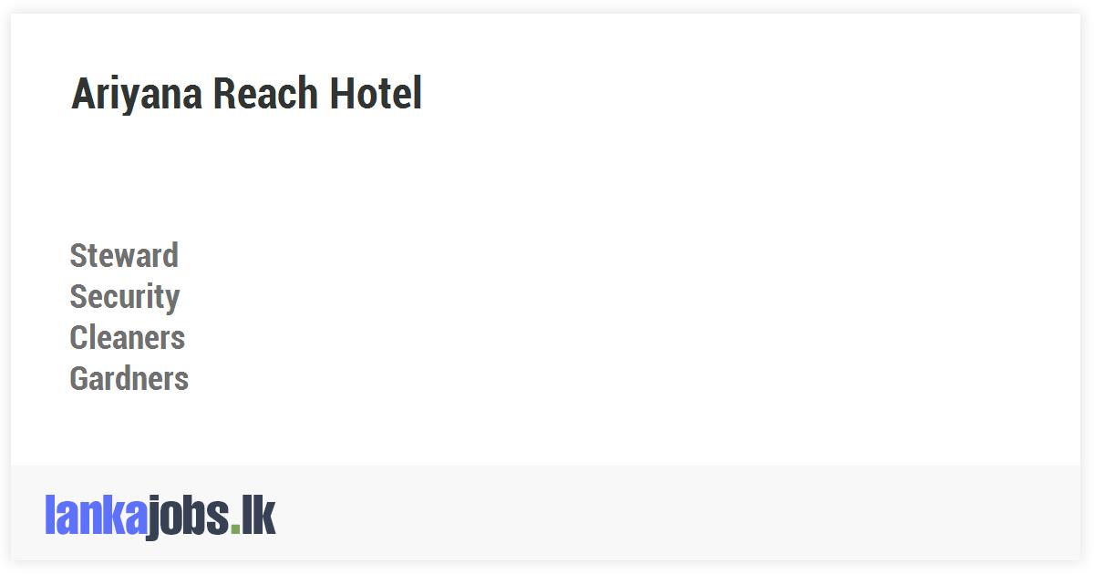Steward, Security, Cleaners, Gardners - Ariyana Reach Hotel