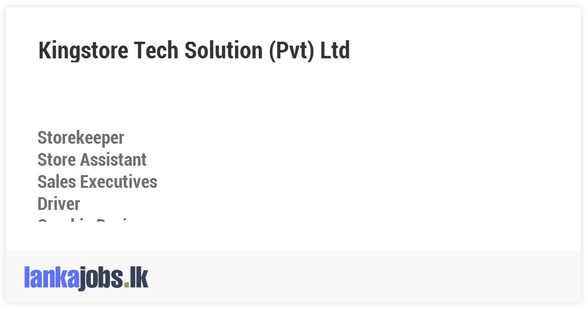 Storekeeper, Store Assistant, Sales Executives, Driver, Graphic ...