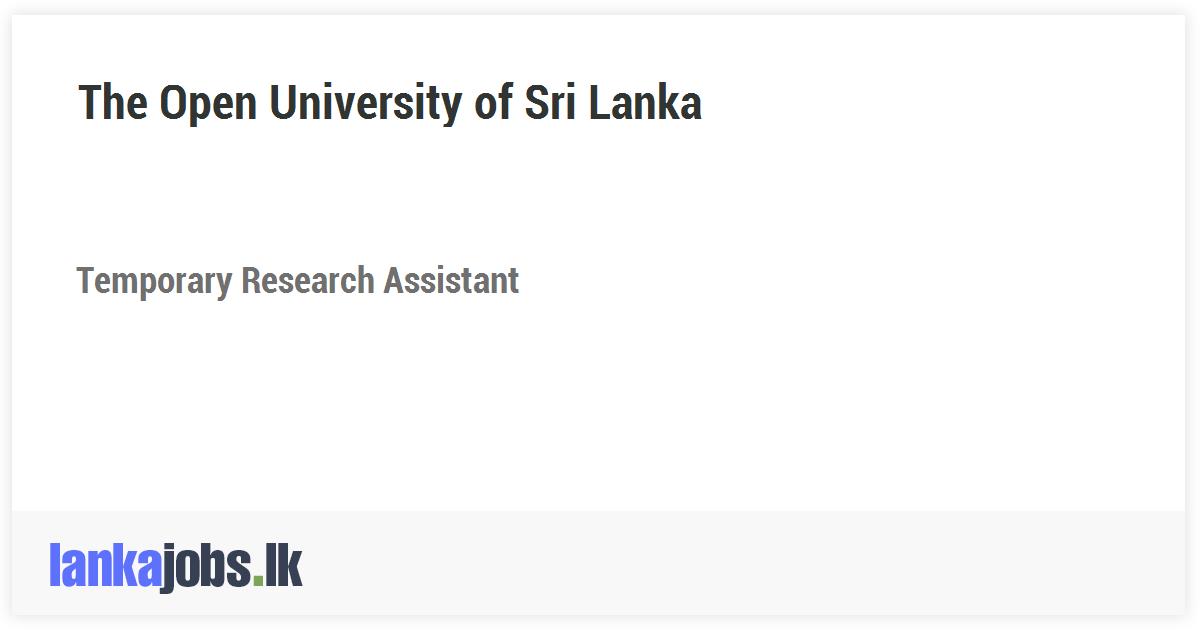 Temporary Research Assistant - The Open University of Sri Lanka