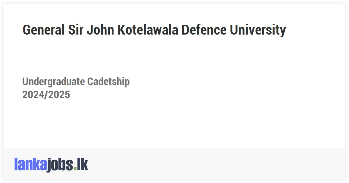Undergraduate Cadetship 2024/2025 - General Sir John Kotelawala Defence University